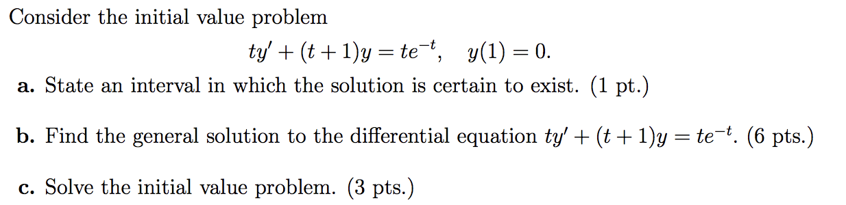 Solved Consider the initial value problem ty' + (t +1)y=tet, | Chegg.com