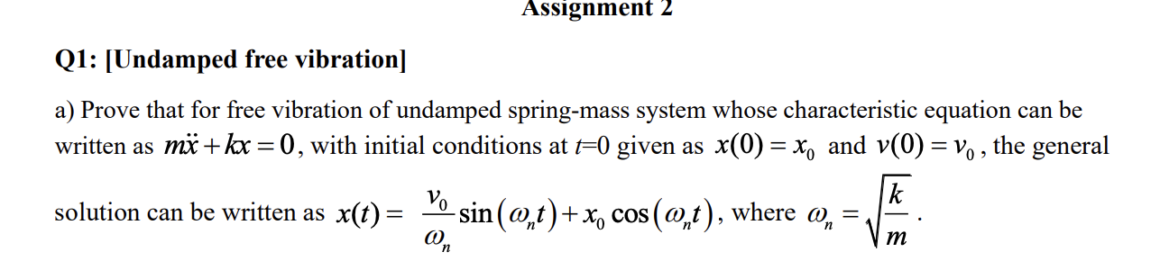 Solved Q1: [Undamped ﻿free vibration]amx¨+kx=0, ﻿with | Chegg.com