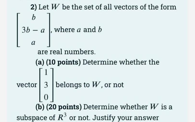 Solved 2) Let W be the set of all vectors of the form b 3b – | Chegg.com