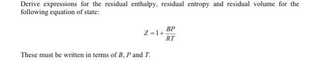 Solved Derive expressions for the residual enthalpy, | Chegg.com