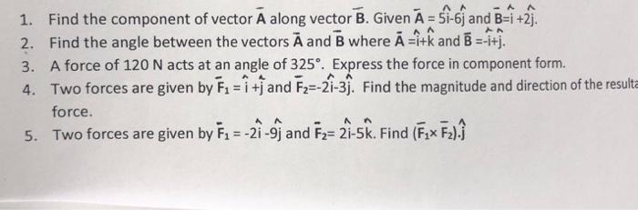 Solved 1. 2. 3. 4. Find the component of vector A along | Chegg.com