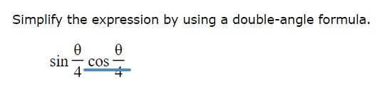 Solved Simplify the expression by using a double-angle | Chegg.com