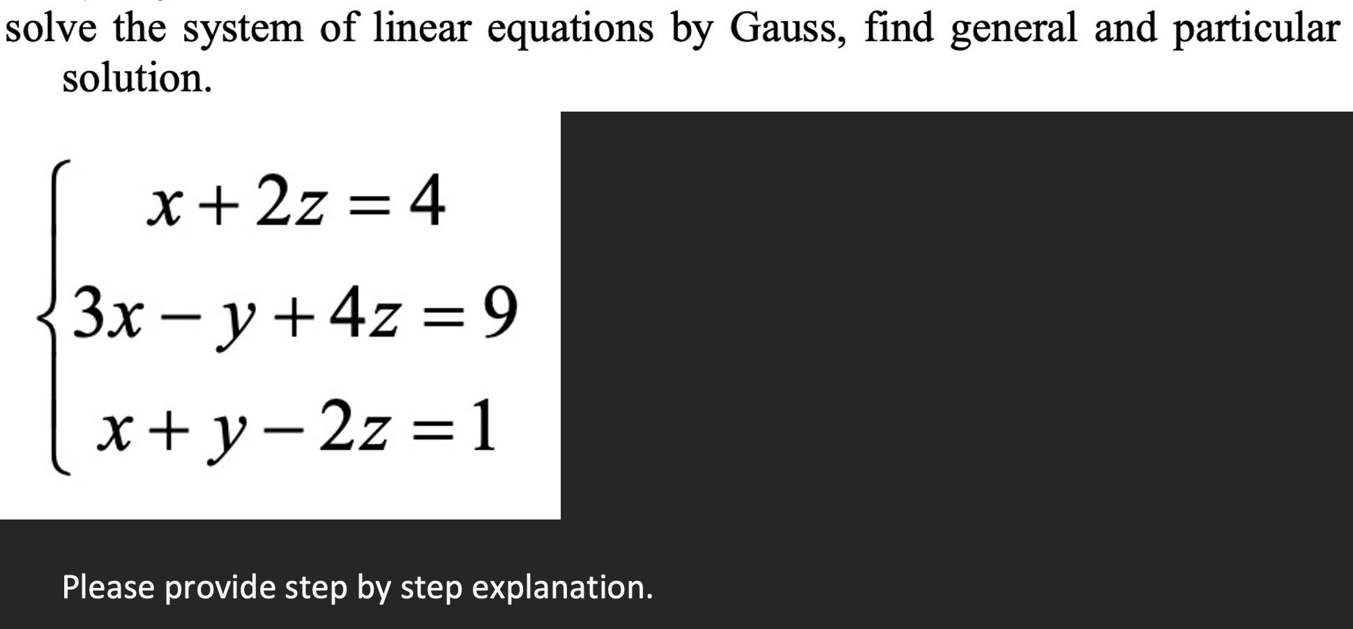 Solved solve the system of linear equations by Gauss, find | Chegg.com