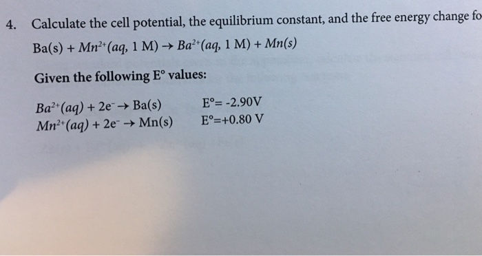 Solved Calculate the cell potential, the equilibrium | Chegg.com