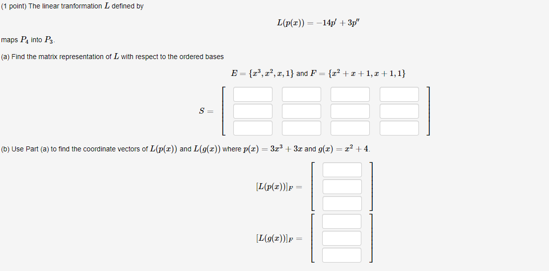 Solved (1 point) The linear tranformation L defined by | Chegg.com