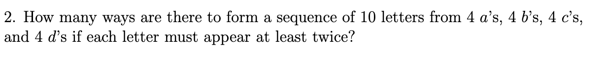 2. How many ways are there to form a sequence of 10 | Chegg.com
