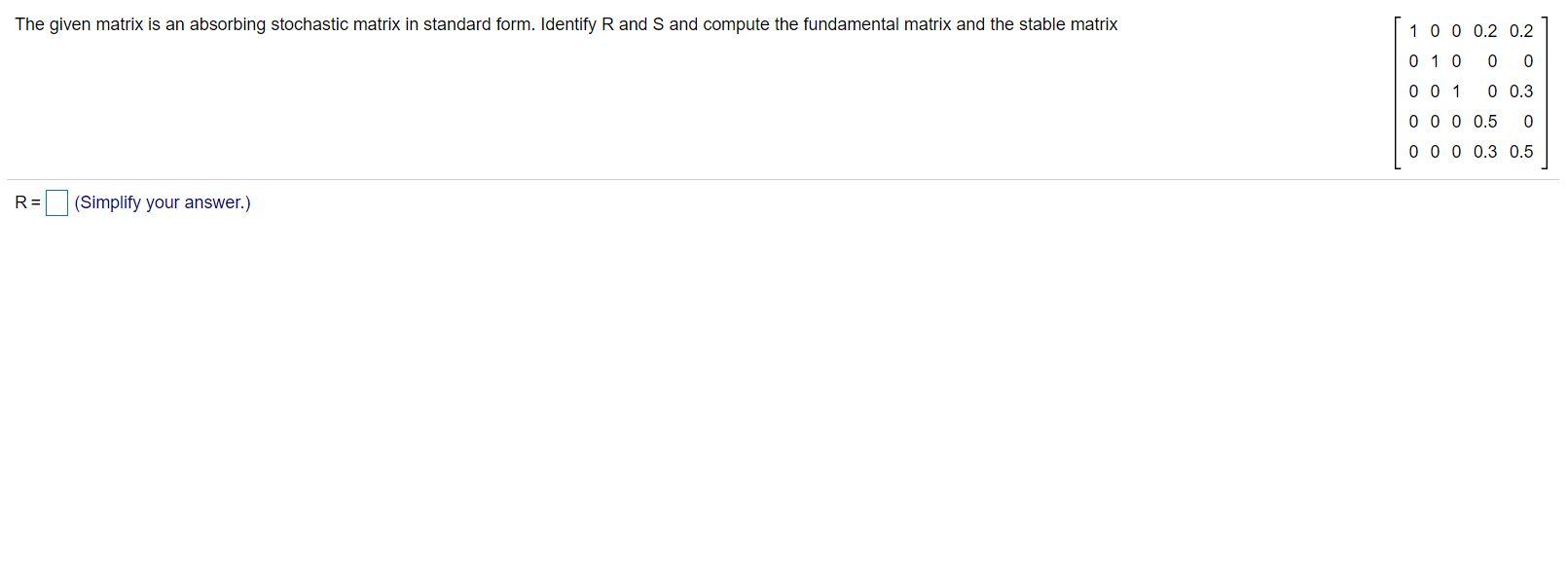 Solved The given matrix is an absorbing stochastic matrix in | Chegg.com