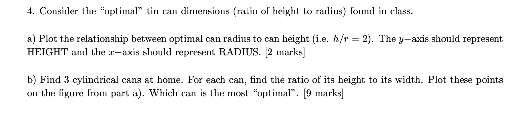 4. Consider the "optimal" tin can dimensions (ratio | Chegg.com