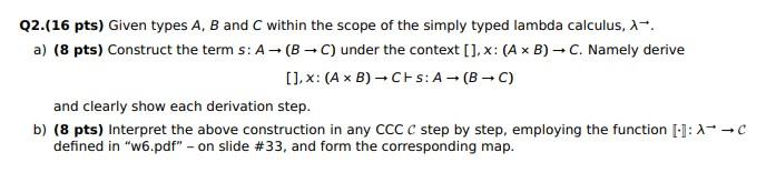 Solved Q2.(16 pts) Given types A, B and C within the scope | Chegg.com