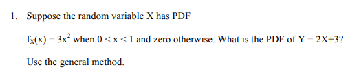 Solved Suppose the random variable X has PDF fX(x)=3x2 when | Chegg.com