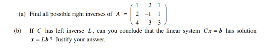 Solved 1 2 1 (a) Find all possible right inverses of A = 2 | Chegg.com