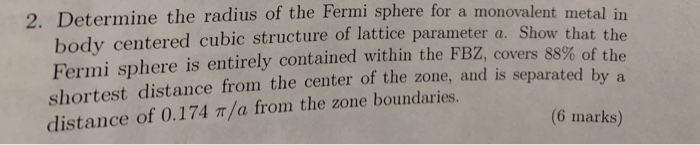 Solved Determine the radius of the Fermi sphere for a | Chegg.com