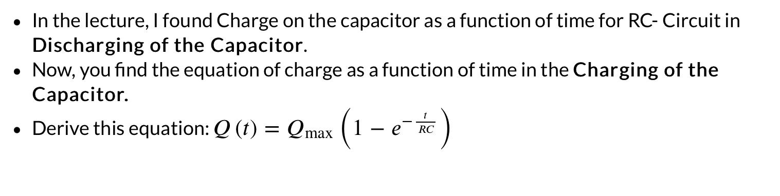 Solved - In the lecture, I found Charge on the capacitor as | Chegg.com