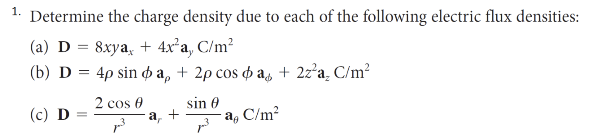 Solved 1. Determine the charge density due to each of the | Chegg.com