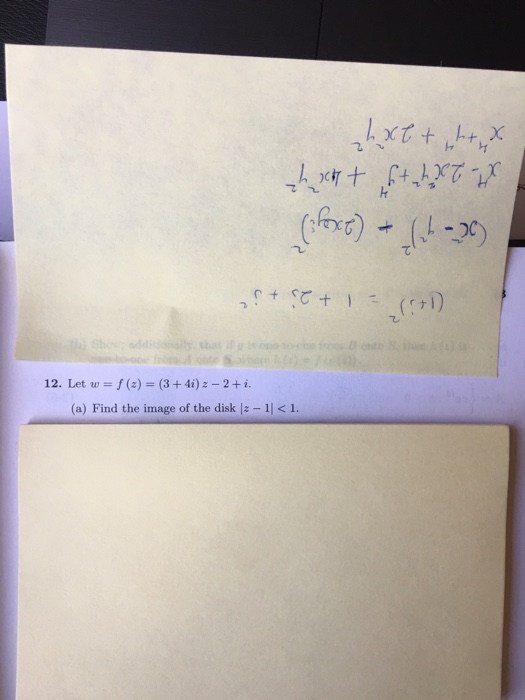 Solved て 12. Let w =f(z)=(3 + 4i) z-2+i. (a) Find the image | Chegg.com