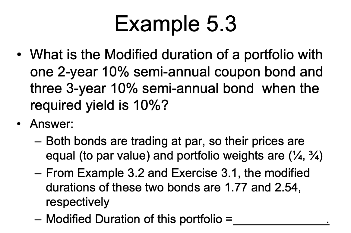 Solved by an EXPERT Example 5.3- ﻿What is the Modified duration of a | Chegg.com