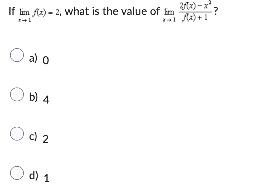 Solved If limx→1f(x)=2, what is the value of | Chegg.com