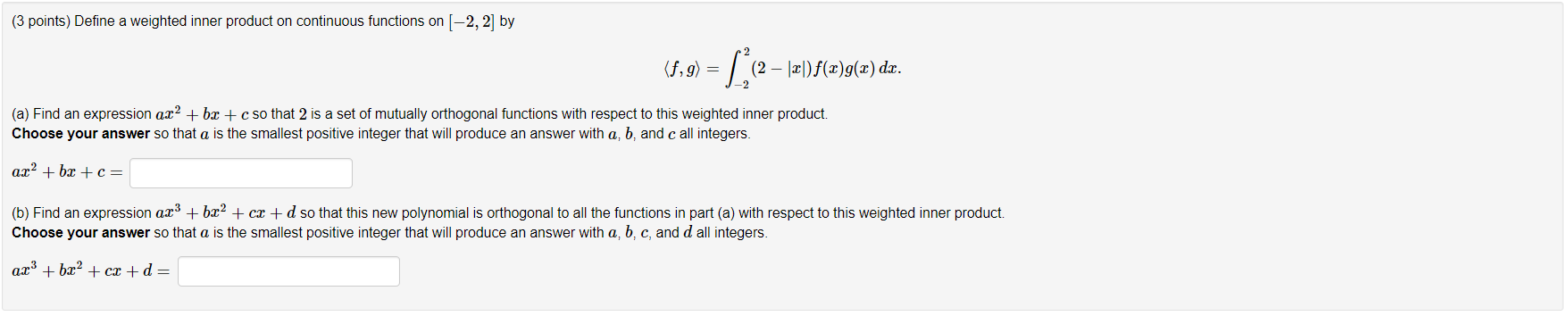 Solved (3 points) Define a weighted inner product on | Chegg.com