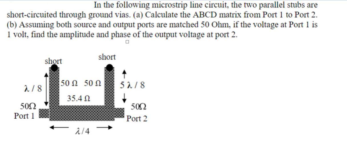 In the following microstrip line circuit, the two | Chegg.com