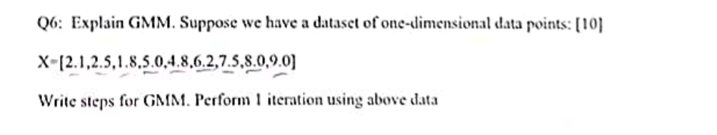 Solved Q6: Explain GMM. ﻿Suppose we have a dataset of | Chegg.com