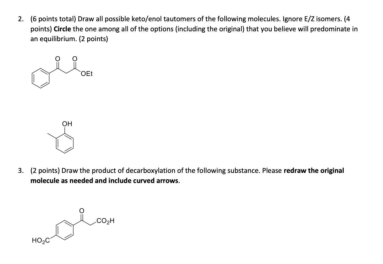 Solved 2. (6 points total) Draw all possible keto/enol | Chegg.com