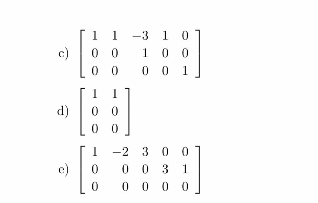 Solved 3. Respecto a las matrices: [ 1 -3 0 2 1 a) | 0 0 1 1 | Chegg.com