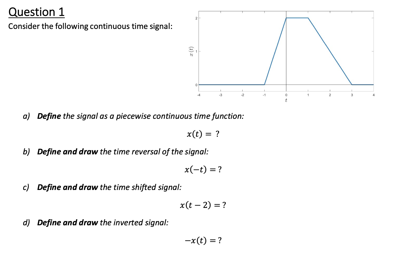 Solved Question 1 Consider the following continuous time | Chegg.com