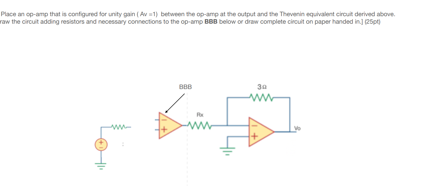 Solved Place an op-amp that is configured for unity gain ( | Chegg.com