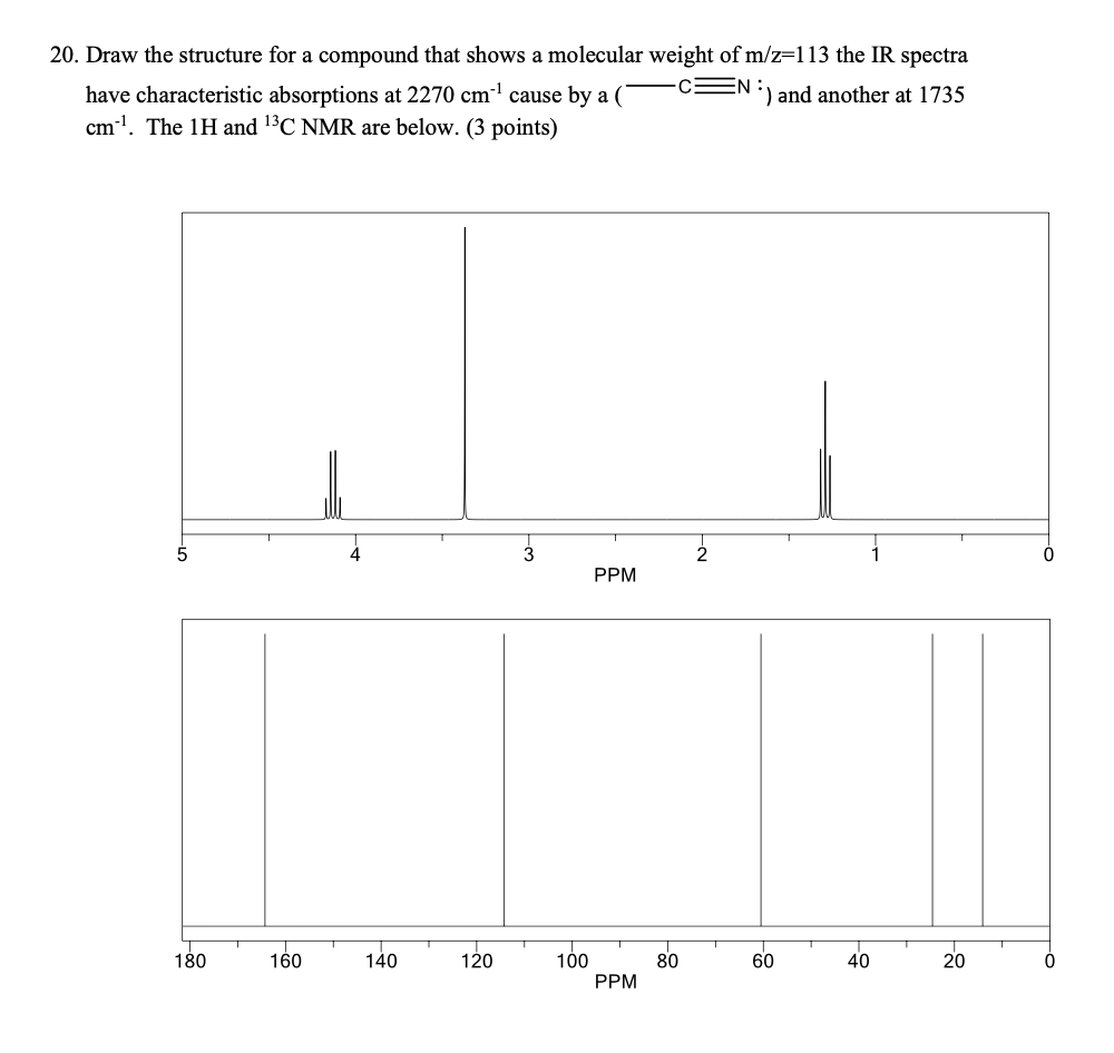 Solved 20. Draw the structure for a compound that shows a | Chegg.com