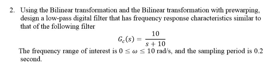 2. Using the Bilinear transformation and the Bilinear | Chegg.com