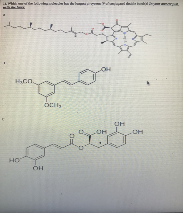 Solved 1) which one of the following molecules has the | Chegg.com
