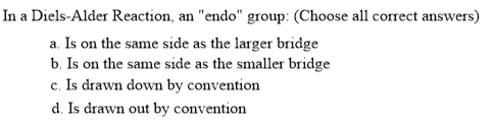 Solved In a Diels-Alder Reaction, an "endo" group: (Choose | Chegg.com