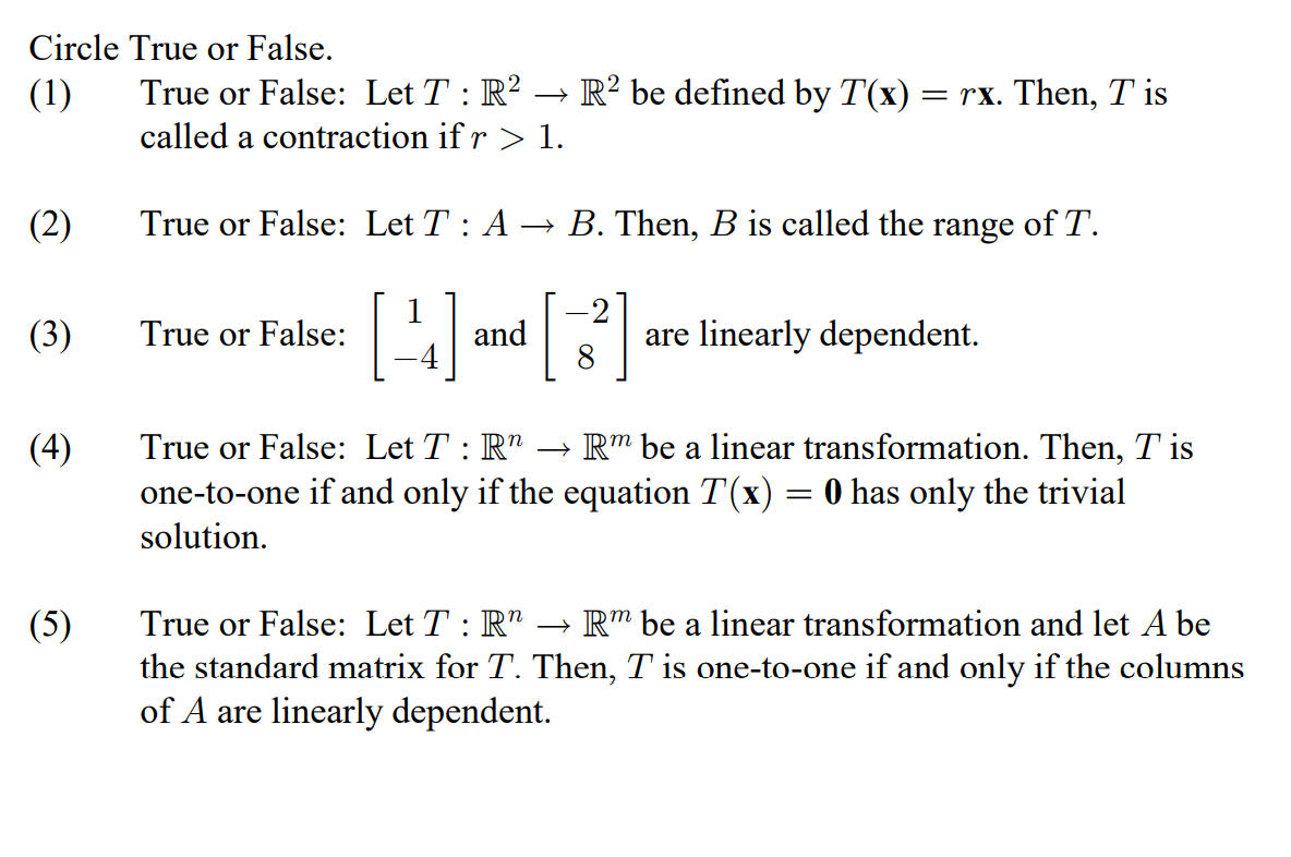 Solved Circle True or False. (1) True or False: Let T:R2→R2 | Chegg.com