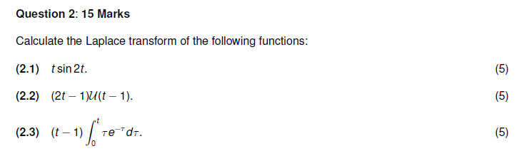 Solved Question 2: 15 Marks Calculate the Laplace transform | Chegg.com