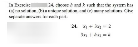 Solved In Exercise 24 , choose h and k such that the system | Chegg.com