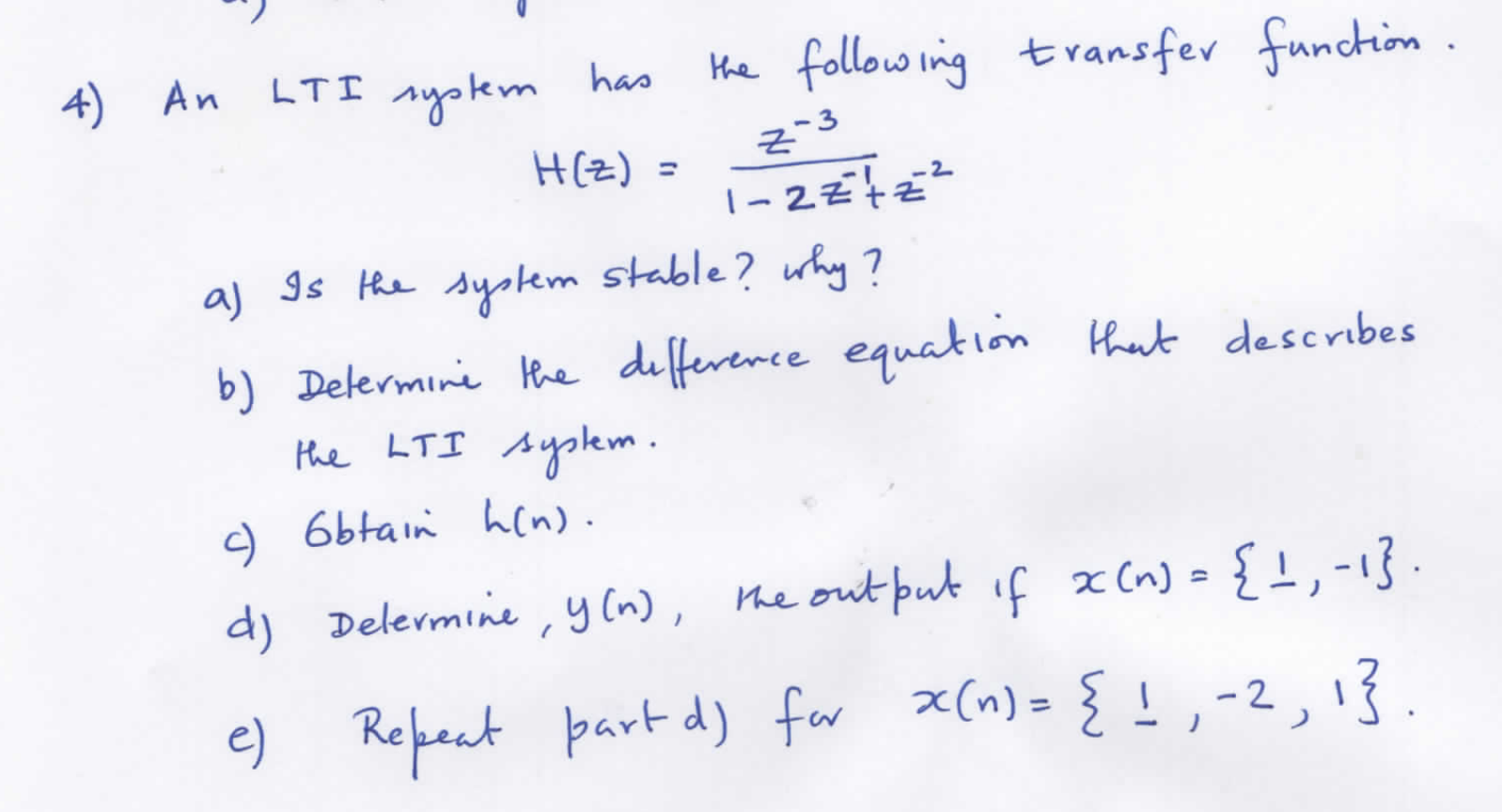 Solved 4) An LTI system has the following transfer function. | Chegg.com
