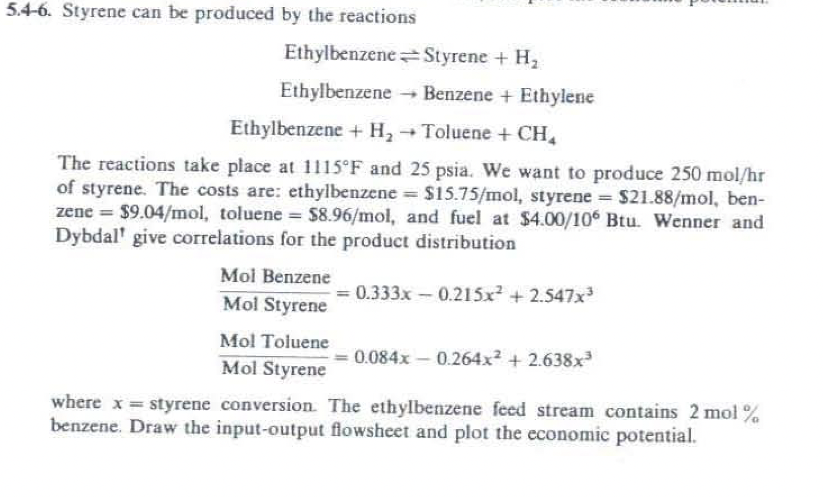 Solved 5.4-6. ﻿Styrene can be produced by the reactions | Chegg.com
