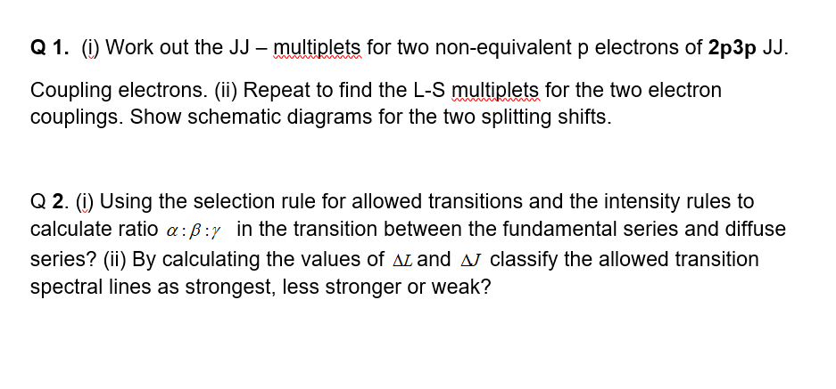 Q 1 I Work Out The Jj Multiplets For Two