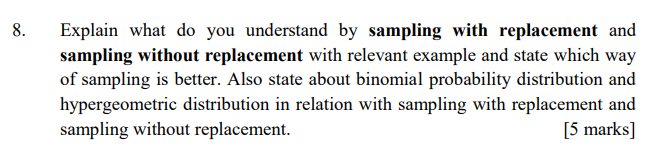 Solved 8. Explain what do you understand by sampling with | Chegg.com