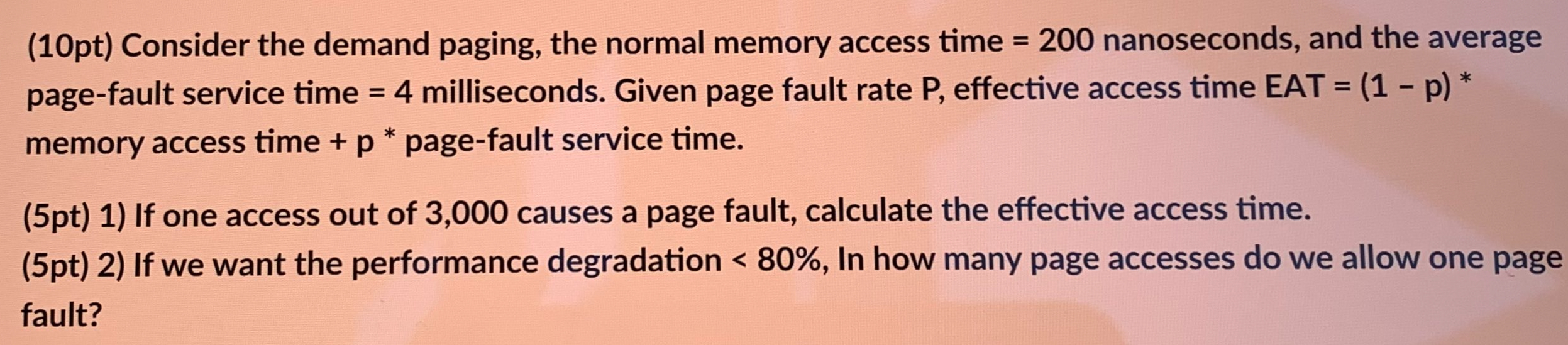 Solved (10pt) ﻿Consider the demand paging, the normal memory | Chegg.com