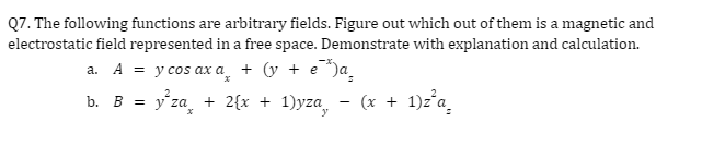 Solved Q7. The following functions are arbitrary fields. | Chegg.com