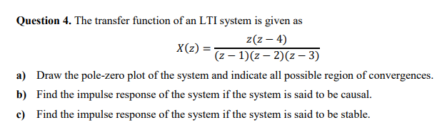 Solved Question 4. The transfer function of an LTI system is | Chegg.com