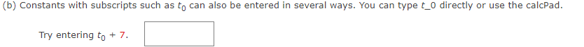 Solved (b) ﻿Constants with subscripts such as t0 ﻿can also | Chegg.com