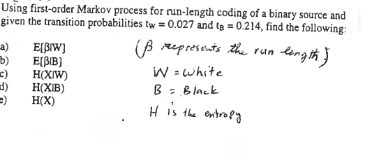 Solved = Using first-order Markov process for run-length | Chegg.com
