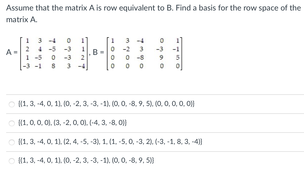 Solved Assume that the matrix A ﻿is row equivalent to B. | Chegg.com