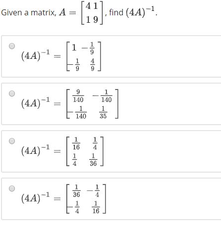 Solved [İ:/ , find (4A)1 1 9 Given a matrix, A - (4A)-1_1 | Chegg.com