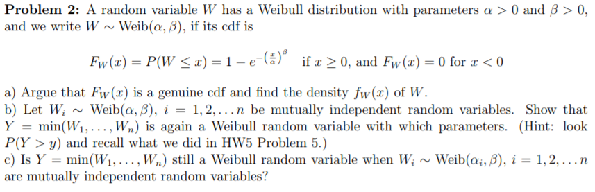 Solved Problem 2: A random variable W has a Weibull | Chegg.com