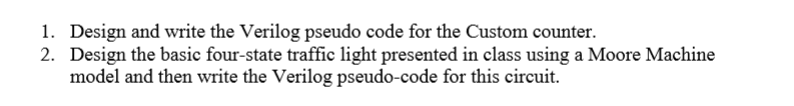 1. Design and write the Verilog pseudo code for the | Chegg.com