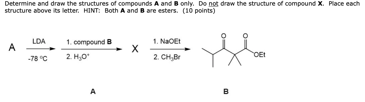 Solved Determine and draw the structures of compounds A and | Chegg.com