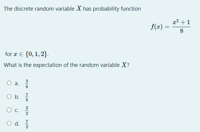 Solved The discrete random variable X has probability | Chegg.com
